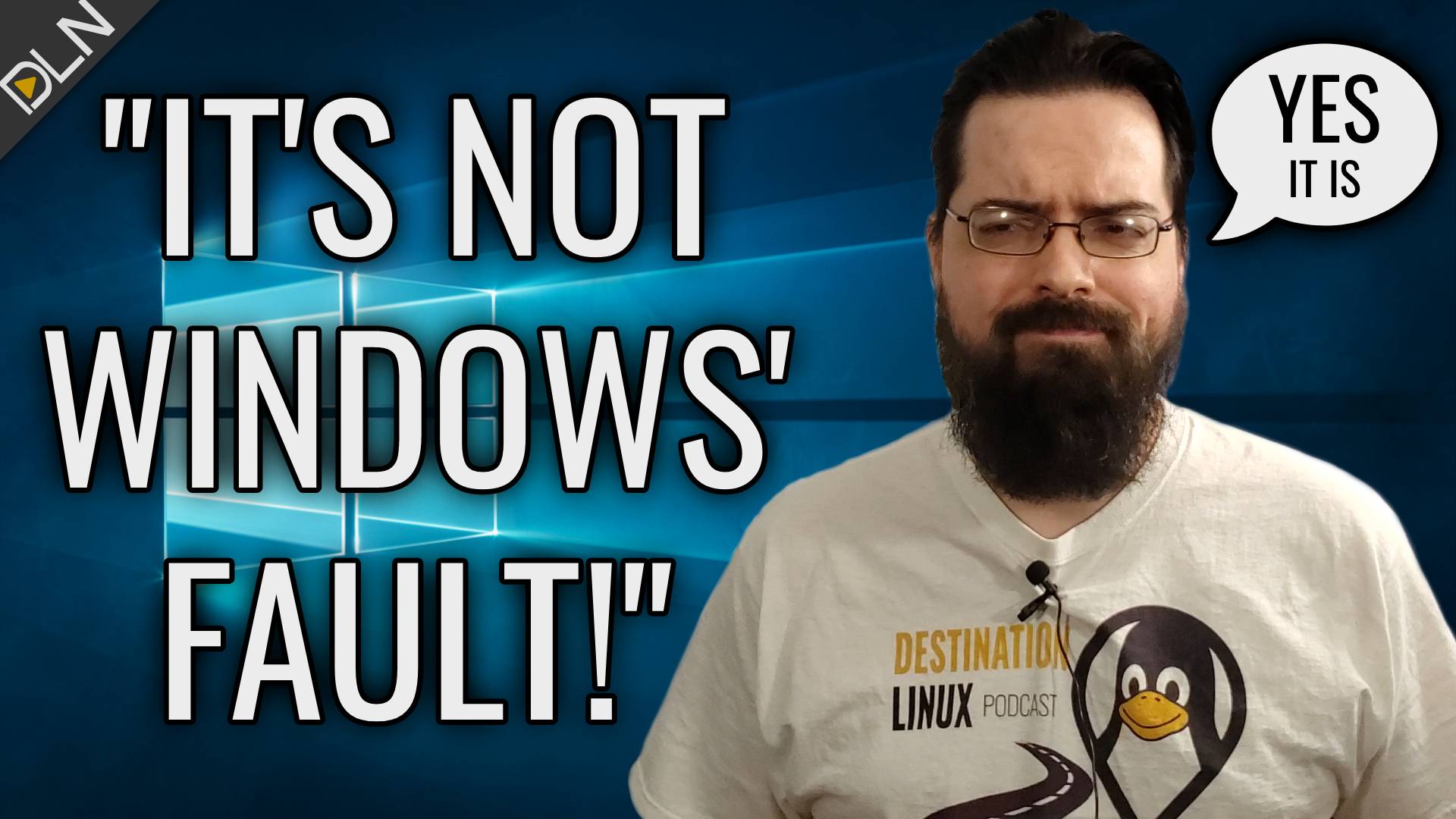 Windows Users Cant Seem To Blame Windows For Its Own Problems Front Page Linux